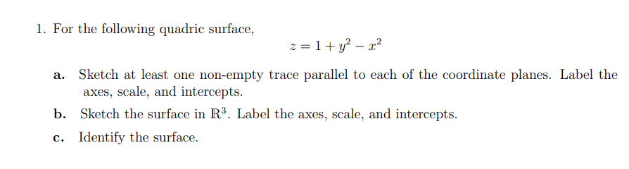 Solved 1. For the following quadric surface, z=1+y2−x2 a. | Chegg.com