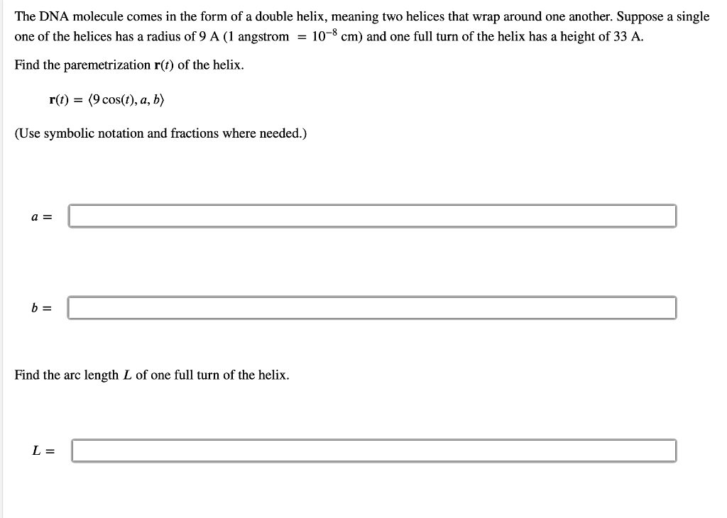 Solved The DNA molecule comes in the form of a double helix, | Chegg.com