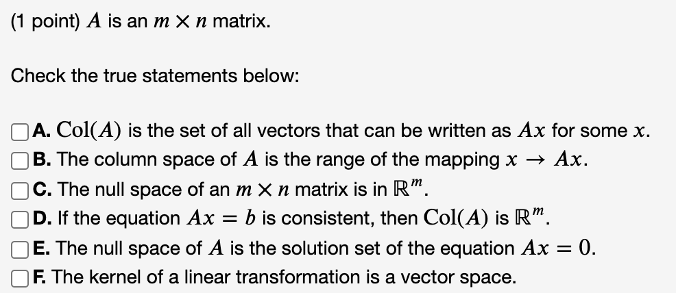 Solved (1 point) A is an m x n matrix. Check the true | Chegg.com