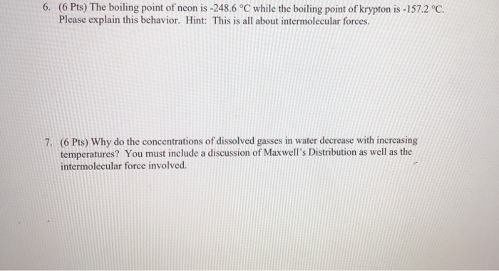 Solved 6. (6 Pts) The boiling point of neon is -248.6 C | Chegg.com