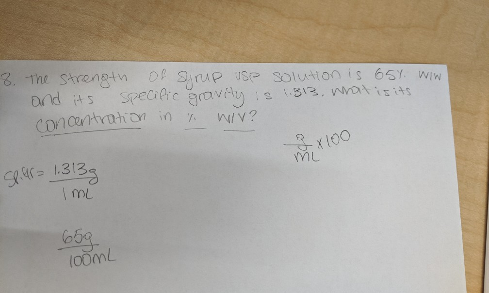 Solved 8. The strength of Syrup use solution is 65%. WIW - | Chegg.com
