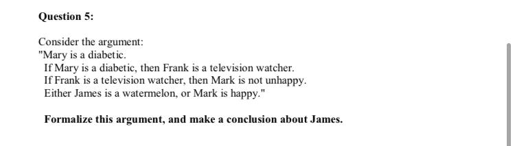 Solved Question 5: Consider the argument: "Mary is a | Chegg.com