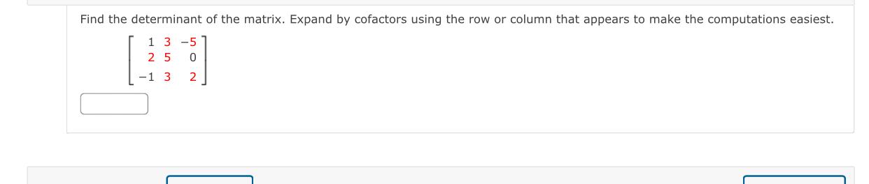 Solved Find the determinant of the matrix. Expand by | Chegg.com