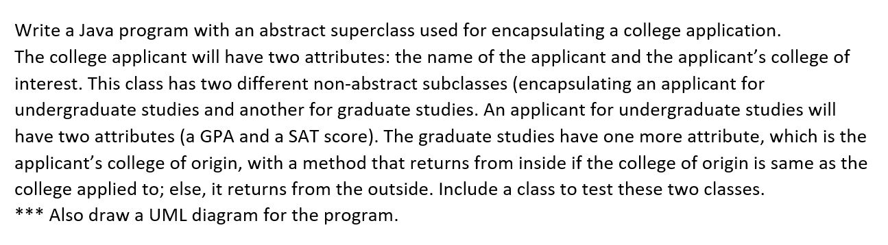 Solved Write a Java program with an abstract superclass used | Chegg.com