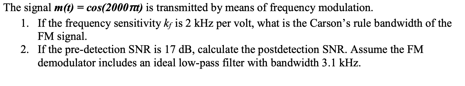 Solved The signal m(t)=cos(2000πt) is transmitted by means | Chegg.com