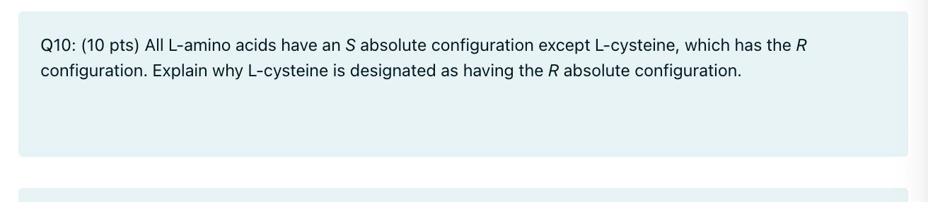 Solved Q10: (10 pts) All L-amino acids have an S absolute | Chegg.com