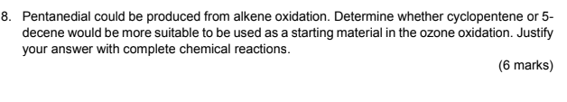 Solved 8. Pentanedial could be produced from alkene | Chegg.com