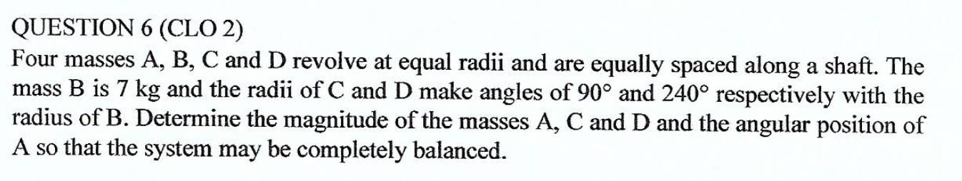 Solved QUESTION 6 (CLO2) Four masses A, B, C and D revolve | Chegg.com