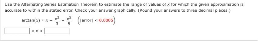 Solved Use the Alternating Series Estimation Theorem to | Chegg.com