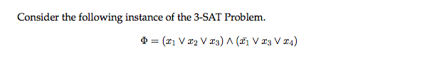 Consider the following instance of the 3-SAT Problem. | Chegg.com