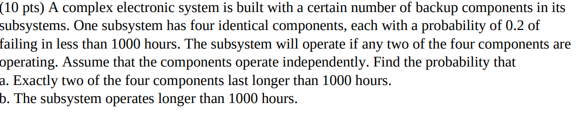 Solved (10 pts) A complex electronic system is built with a | Chegg.com