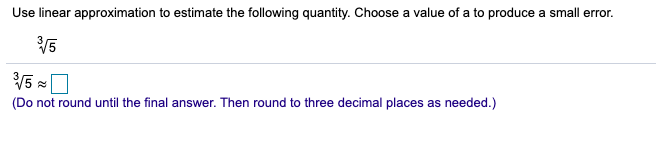 Solved Use linear approximation to estimate the following | Chegg.com