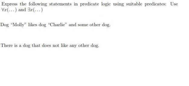 Solved Express the following statements in predicate logic | Chegg.com