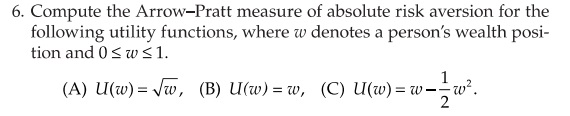 Solved 6. Compute the Arrow-Pratt measure of absolute risk | Chegg.com
