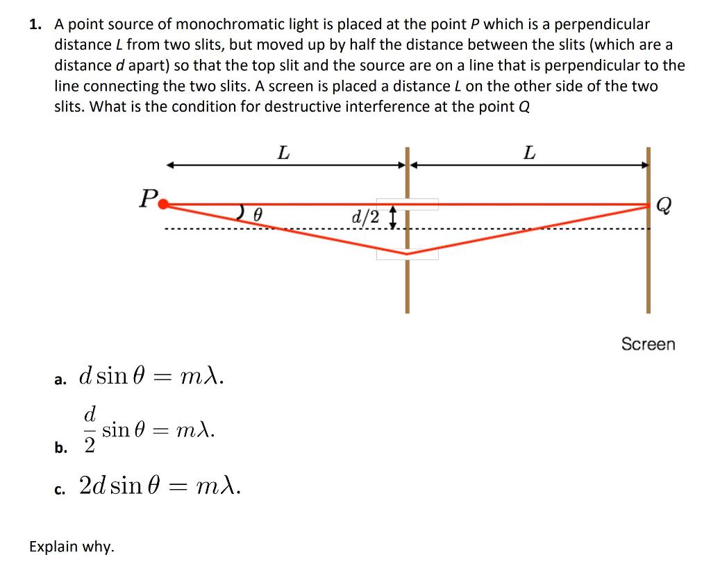 Solved 1. A point source of monochromatic light is placed at | Chegg.com