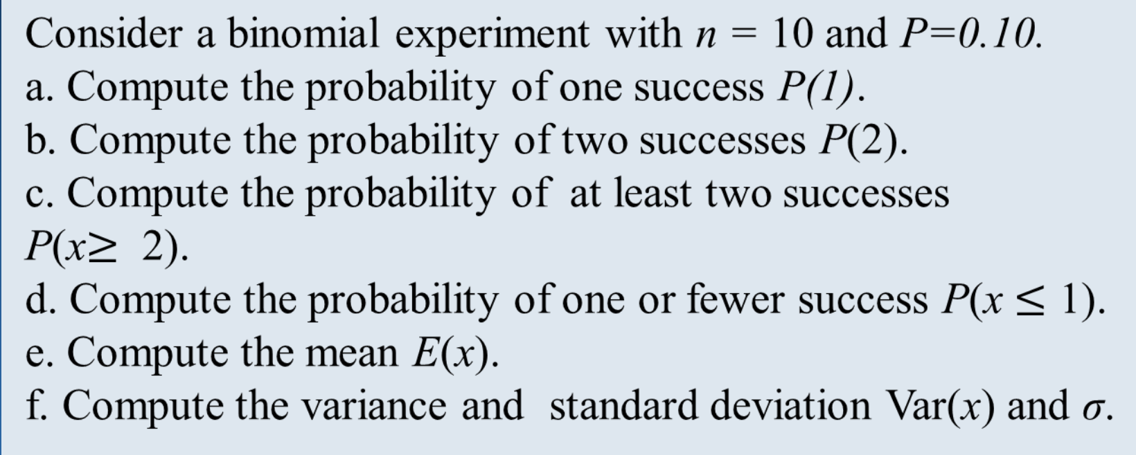 Solved Consider a binomial experiment with n=10 and P=0.10. | Chegg.com