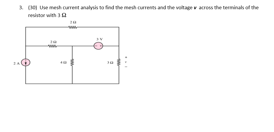 Solved 3. (30) Use mesh current analysis to find the mesh | Chegg.com