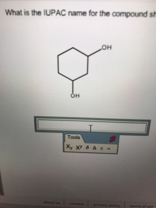 Solved What is the IUPAC name for the compound sh он Tools | Chegg.com