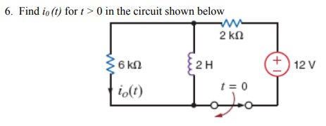 Solved 6. Find i0(t) for t>0 in the circuit shown below | Chegg.com