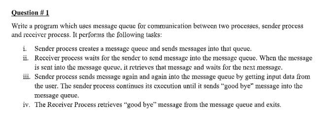 Solved Question #1 Write a program which uses message queue | Chegg.com