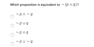 Solved Which proposition is equivalent to ~ (pAq)? pv q p V | Chegg.com