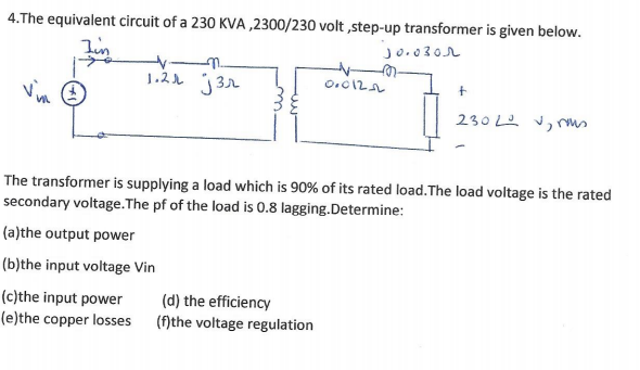 Solved 4.The equivalent circuit of a 230 KVA 2300/230 volt | Chegg.com