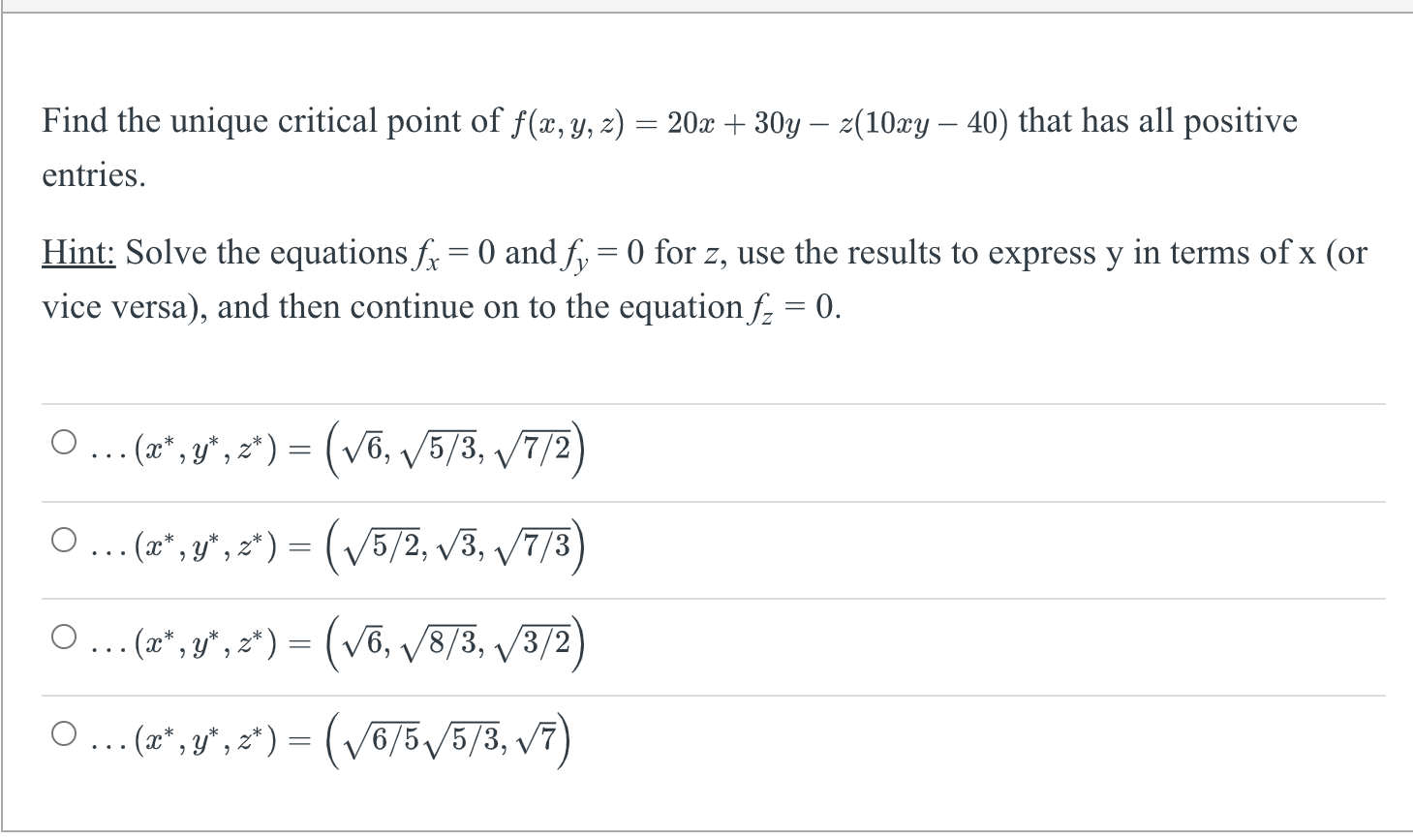 Solved Find the unique critical point of | Chegg.com