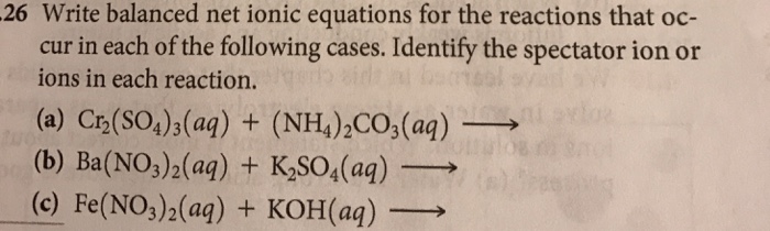 Solved 26 Write balanced net ionic equations for the | Chegg.com