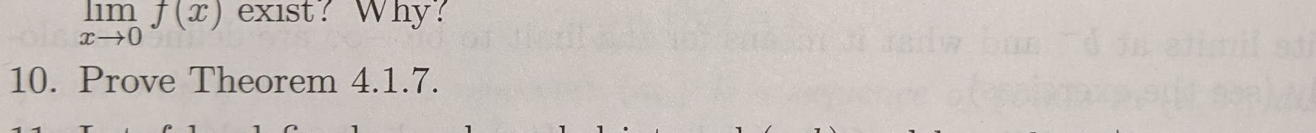 Solved lim f(x) exist? Why? x+0 10. Prove Theorem 4.1.7. 1 | Chegg.com