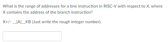 Solved What is the range of addresses for a bne instruction | Chegg.com
