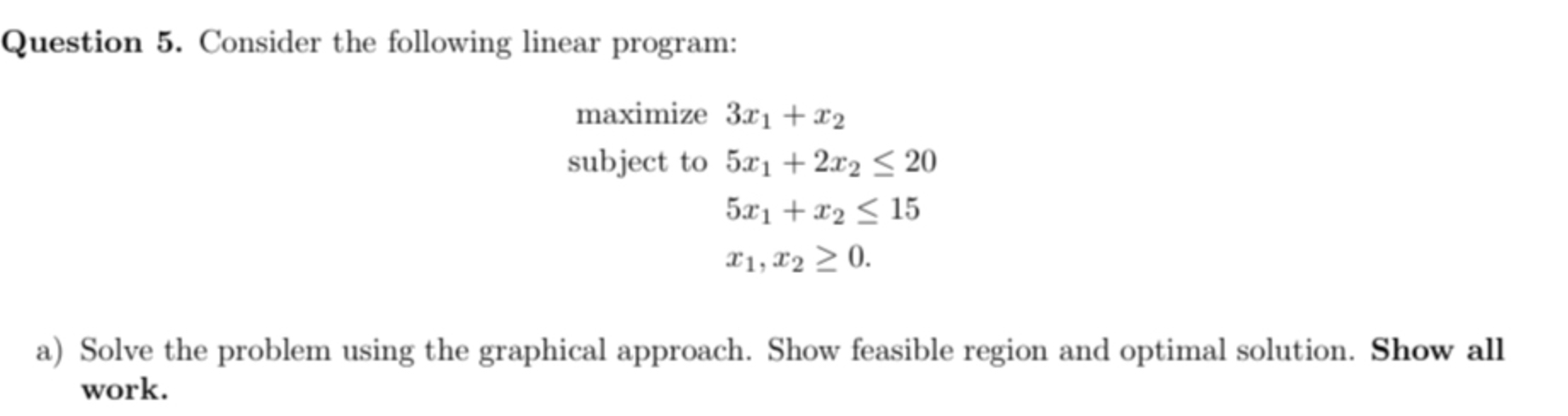 Solved Question 5. ﻿Consider the following linear | Chegg.com