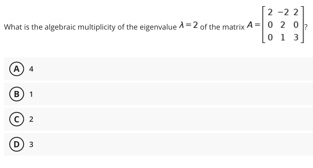 Solved What is the algebraic multiplicity of the eigenvalue | Chegg.com
