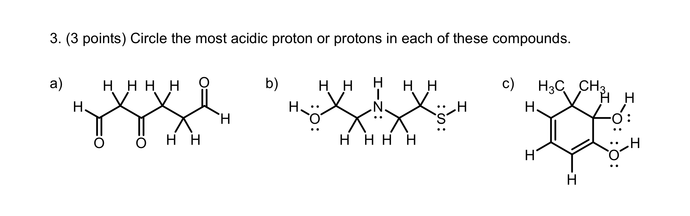 Solved Circle the most acidic proton or protons in each of | Chegg.com