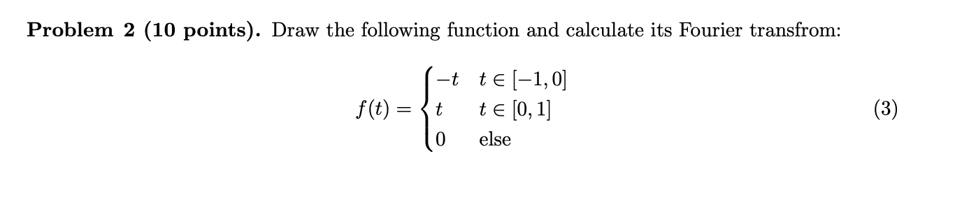 Solved Problem 2 (10 points). Draw the following function | Chegg.com