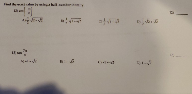 Solved Find the exact value by using a half-number identity. | Chegg.com
