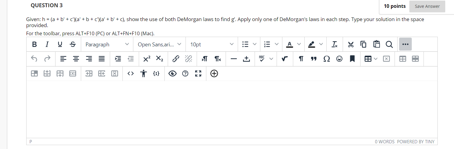 Solved QUESTION 3Given: h=(a+b'+c')(a'+b+c')(a'+b'+c), ﻿show | Chegg.com