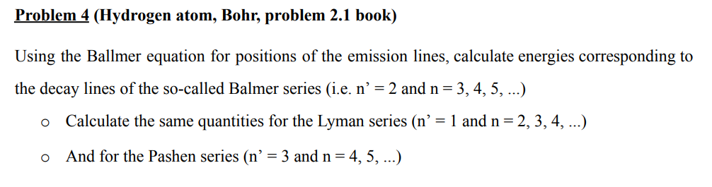 Solved Problem 4 (Hydrogen atom, Bohr, problem 2.1 book) | Chegg.com