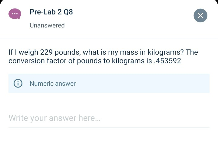 Solved Pre-Lab 2 Q8 Unanswered If I weigh 229 pounds, what | Chegg.com