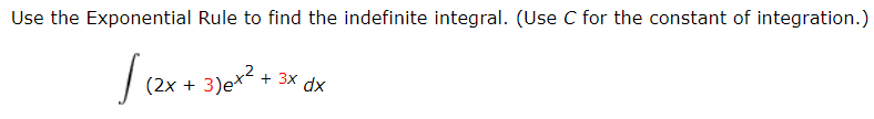 Solved Use the Exponential Rule to find the indefinite | Chegg.com