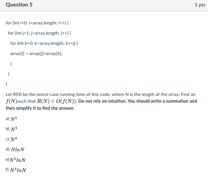 Solved Question 5 1 pts for (int i-0; i | Chegg.com