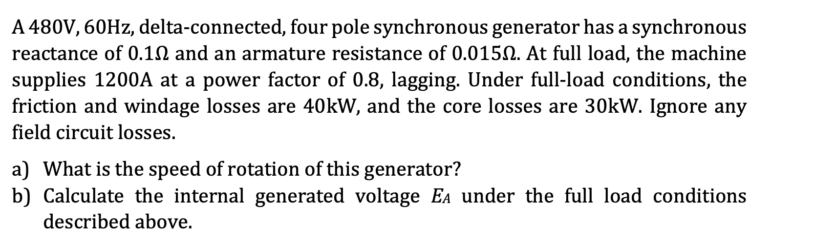 Solved A 480V, 60Hz, delta-connected, four pole synchronous | Chegg.com