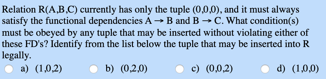 Solved Relation R(A,B,C) currently has only the tuple | Chegg.com