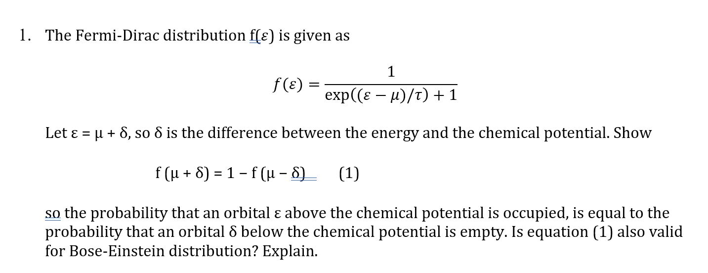 Solved 1. The Fermi-Dirac distribution f[ɛ) is given as f(s) | Chegg.com