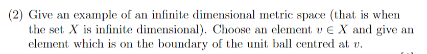 Solved Give an example of an infinite dimensional metric | Chegg.com