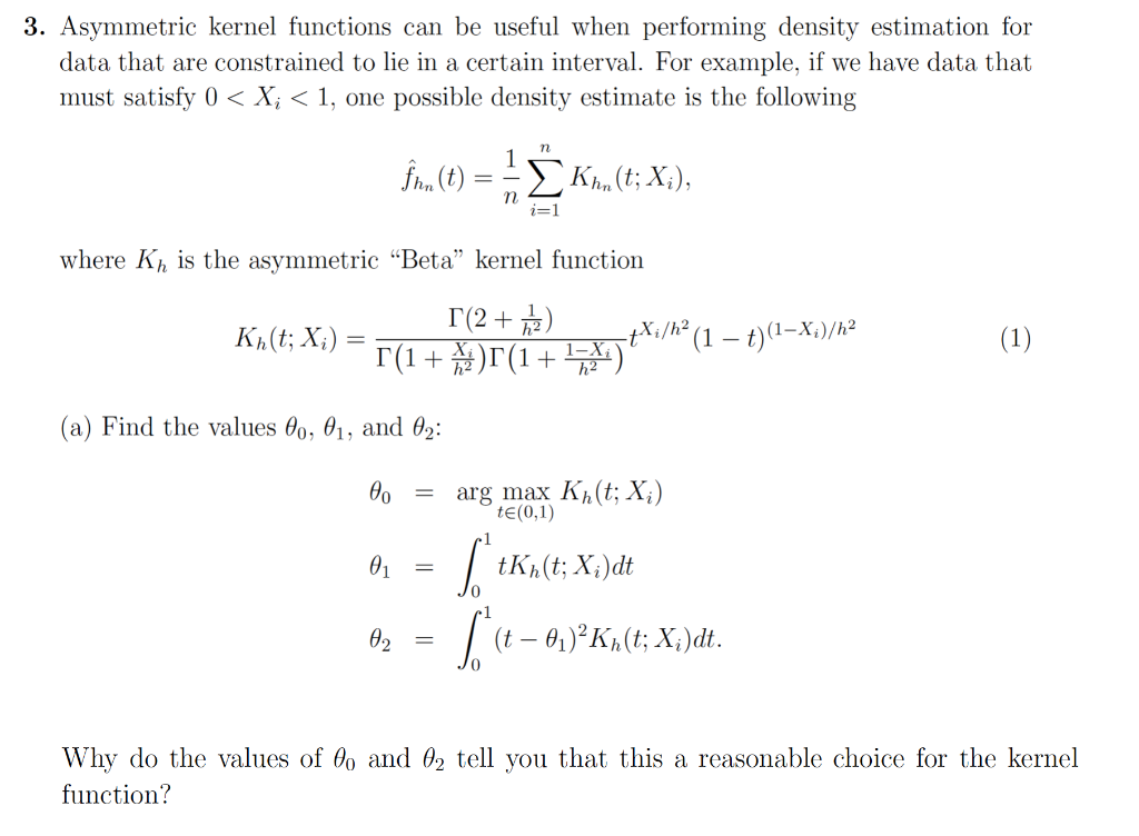 3. Asymmetric kernel functions can be useful when | Chegg.com