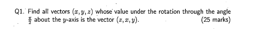 Solved Q1.' ﻿Find all vectors (x,y,z) ﻿whose value under the | Chegg.com