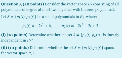 Solved Question 3 (20 points) Consider the vector space P2 | Chegg.com