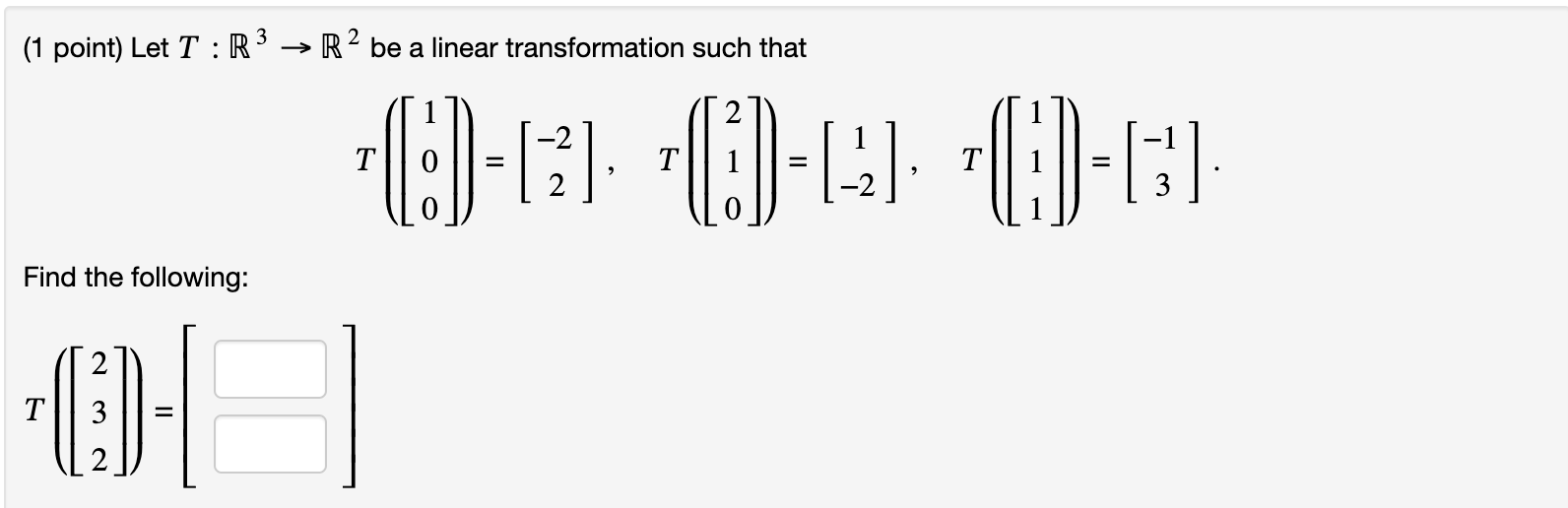 Solved 1 Point Let T R3→r2 Be A Linear Transformation Such