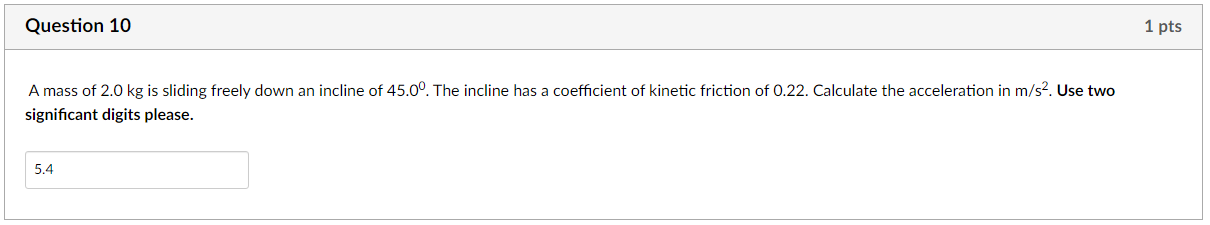 Solved A mass of 2.0 kg is sliding freely down an incline of | Chegg.com