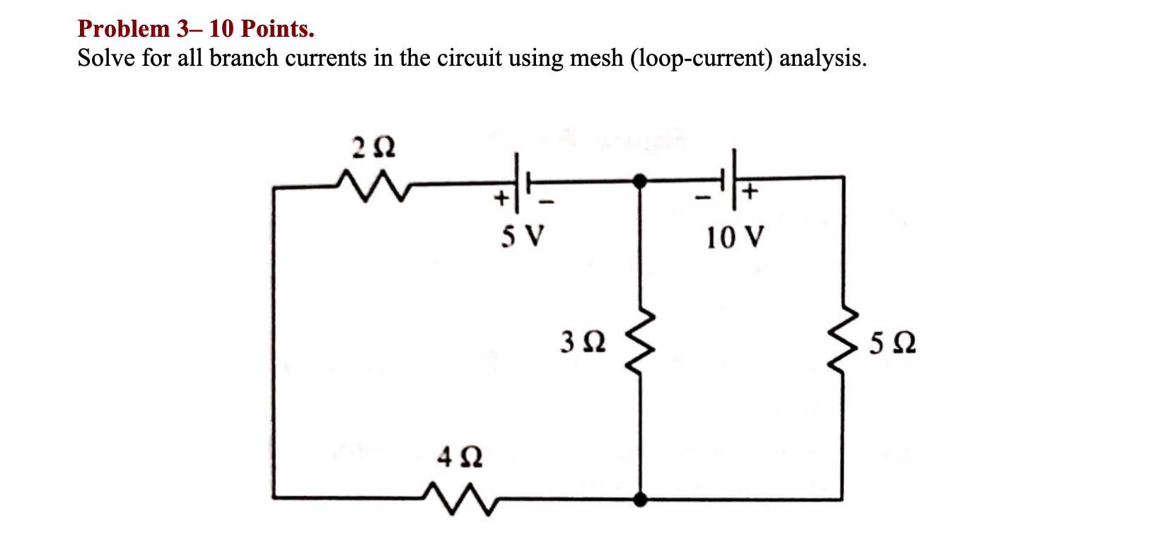 Solved Problem 3 10 Points Solve For All Branch Currents In